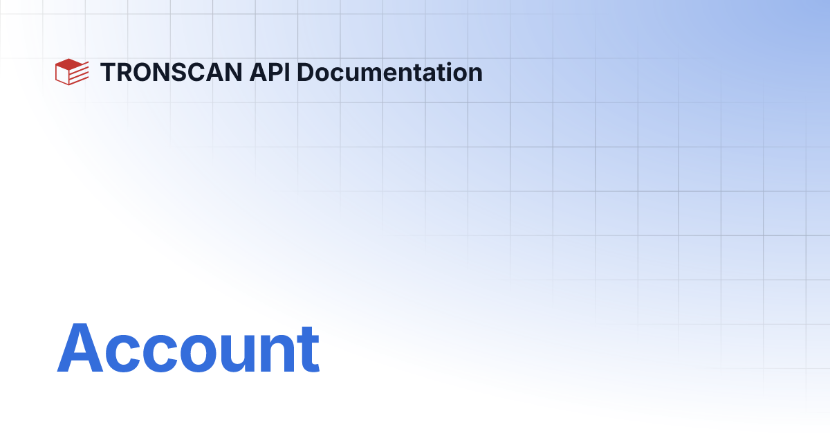 Account | TRONSCAN API Documentation