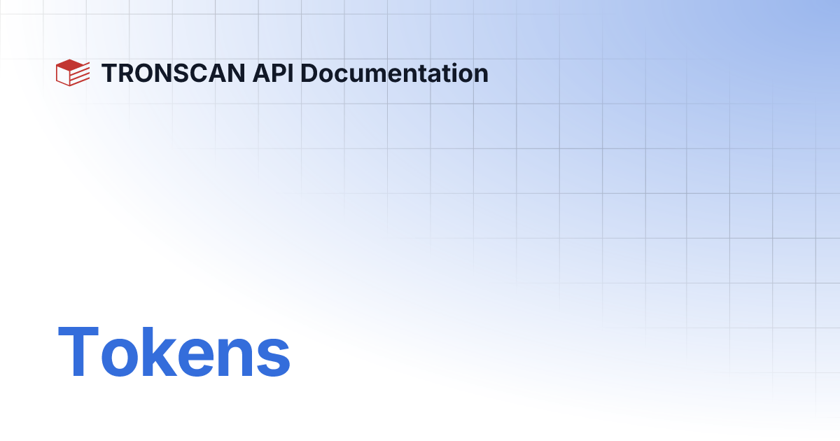 Tokens | TRONSCAN API Documentation